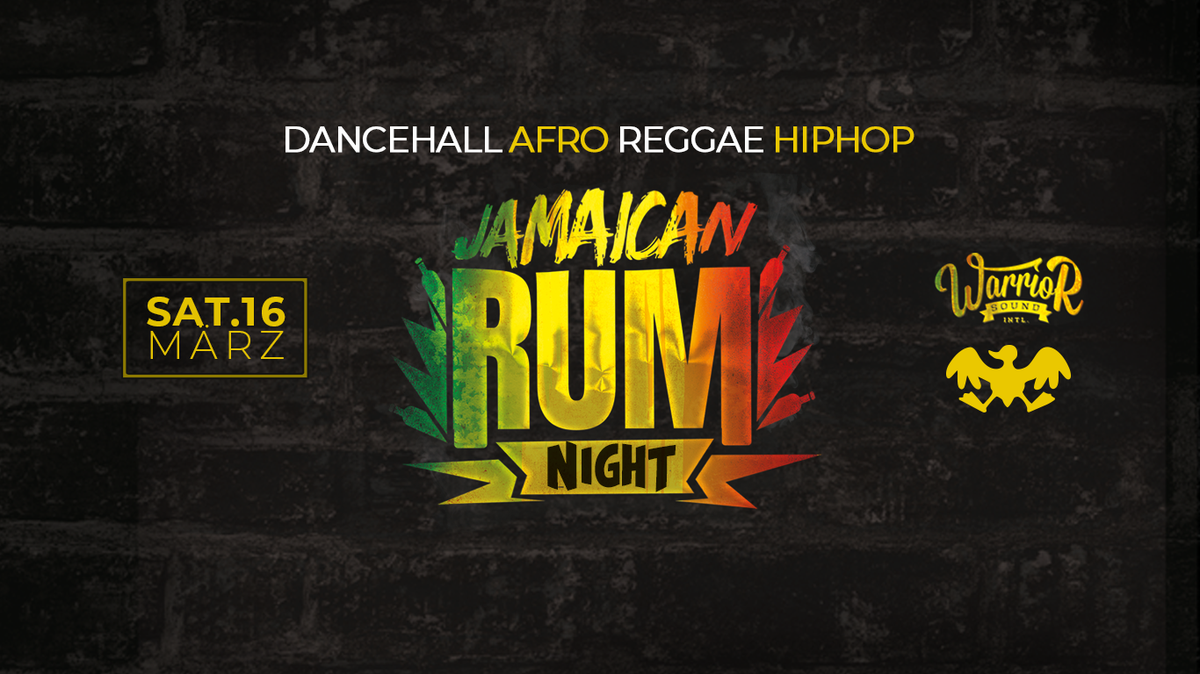 JAMAICAN RUM NIGHT ft Warrior Sound & Guests